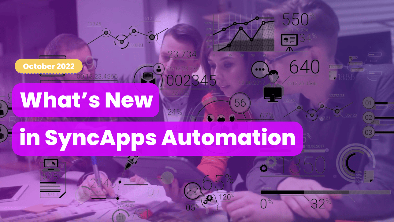 What’s New in SyncApps Automation – October 2022
